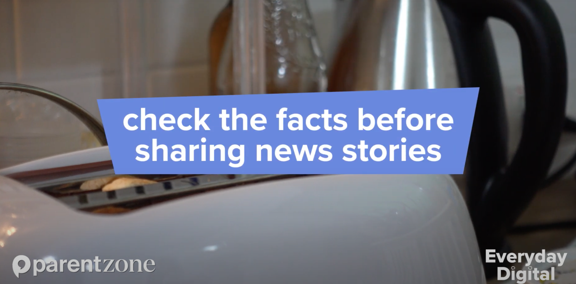 Everyday Digital – Check the facts | Parent Zone